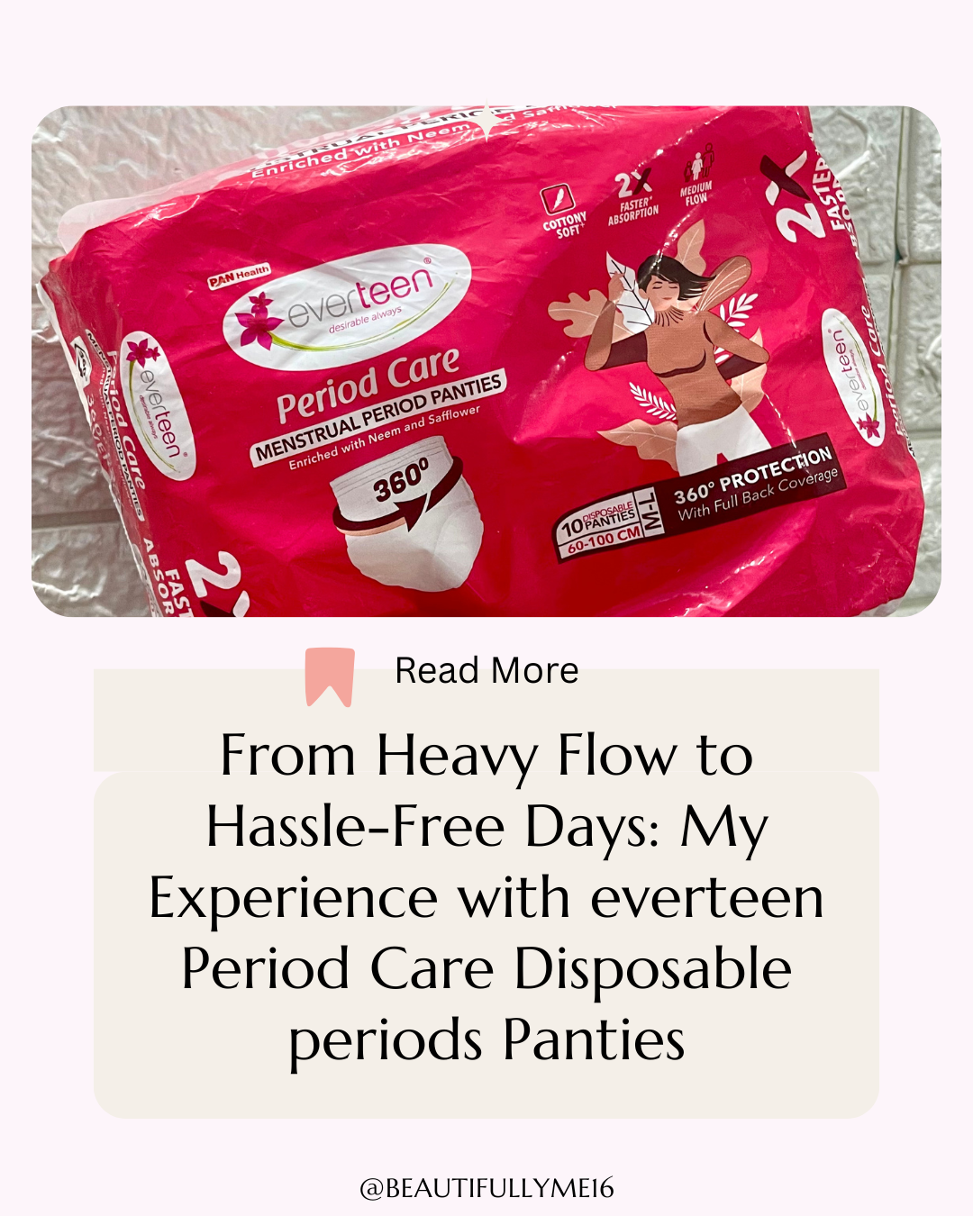 From Heavy Flow to Hassle-Free Days: My Experience with everteen Period ...